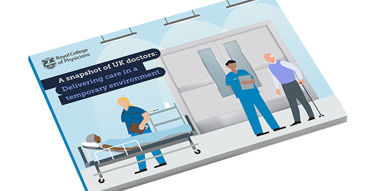 A snapshot of UK doctors: Delivering care in a temporary environment | RCP